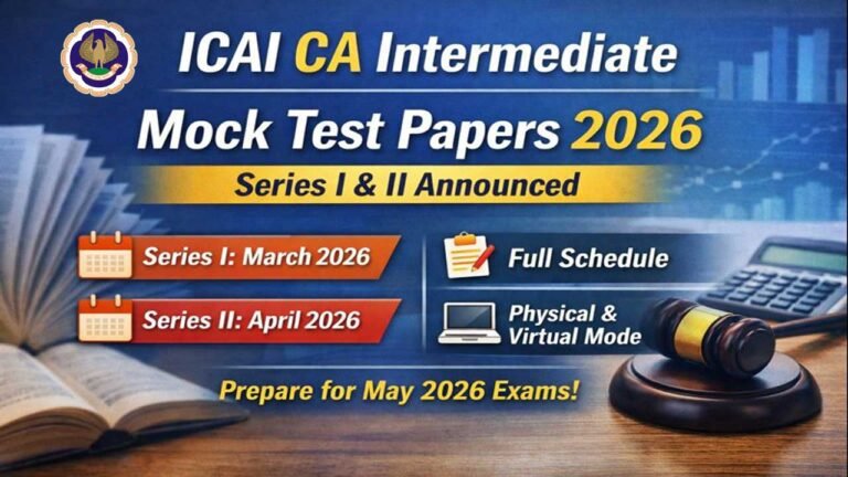 ICAI CA Intermediate Mock Test Papers 2026: Series I & II Schedule ...
